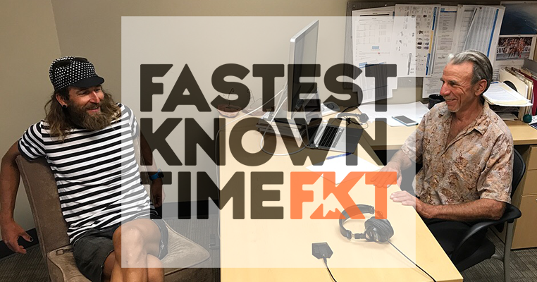 Fastest Known Podcast | Fastest Known Time